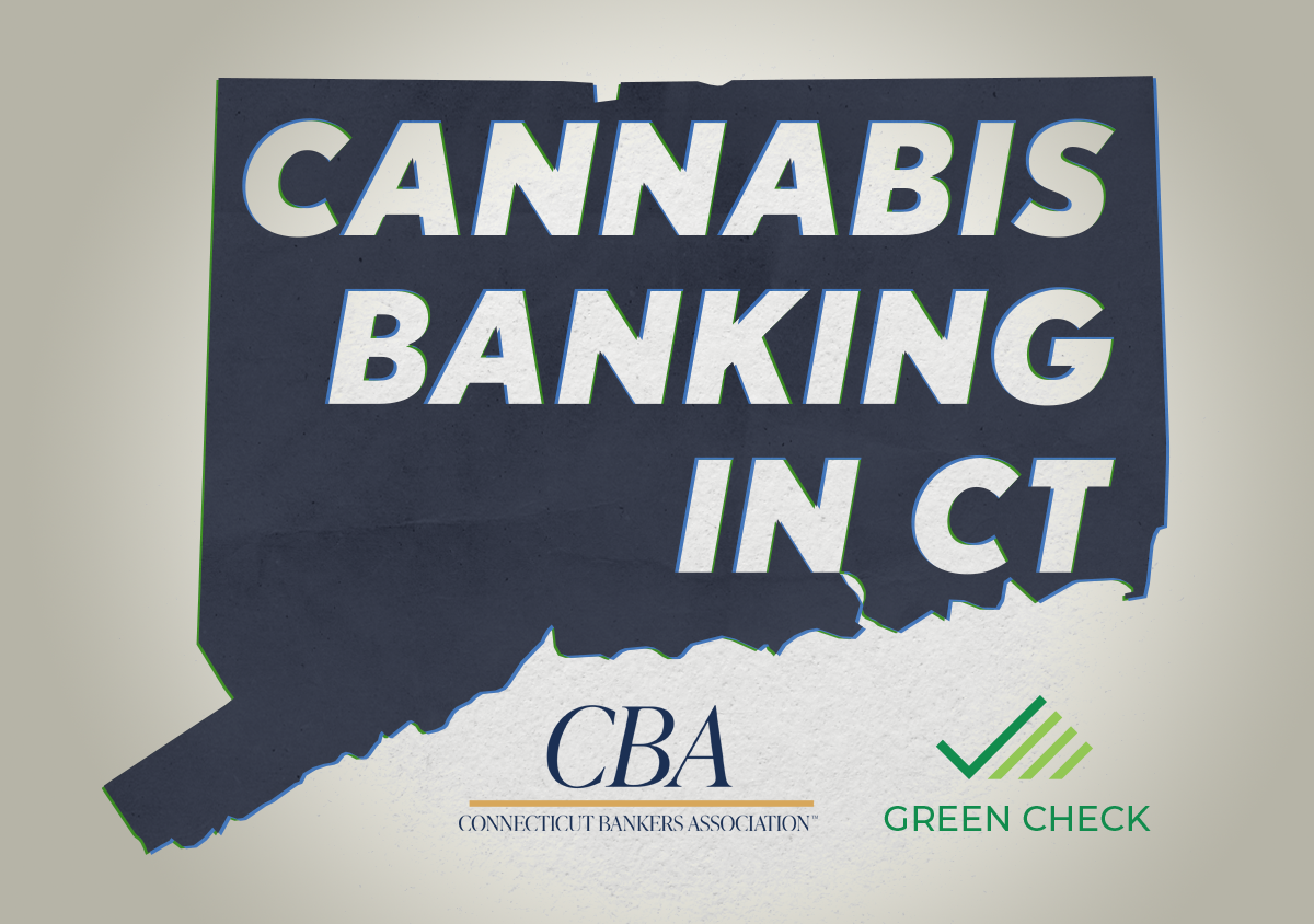 Cannabis Banking in Connecticut: Market Overview and Fundamentals ... Cannabis Banking in Connecticut: Market Overview and Fundamentals ...