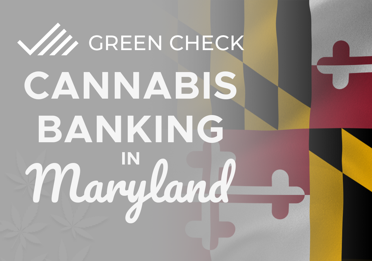 Cannabis Banking in Maryland: Market Overview and Fundamentals | Green ... Cannabis Banking in Maryland: Market Overview and Fundamentals | Green ...