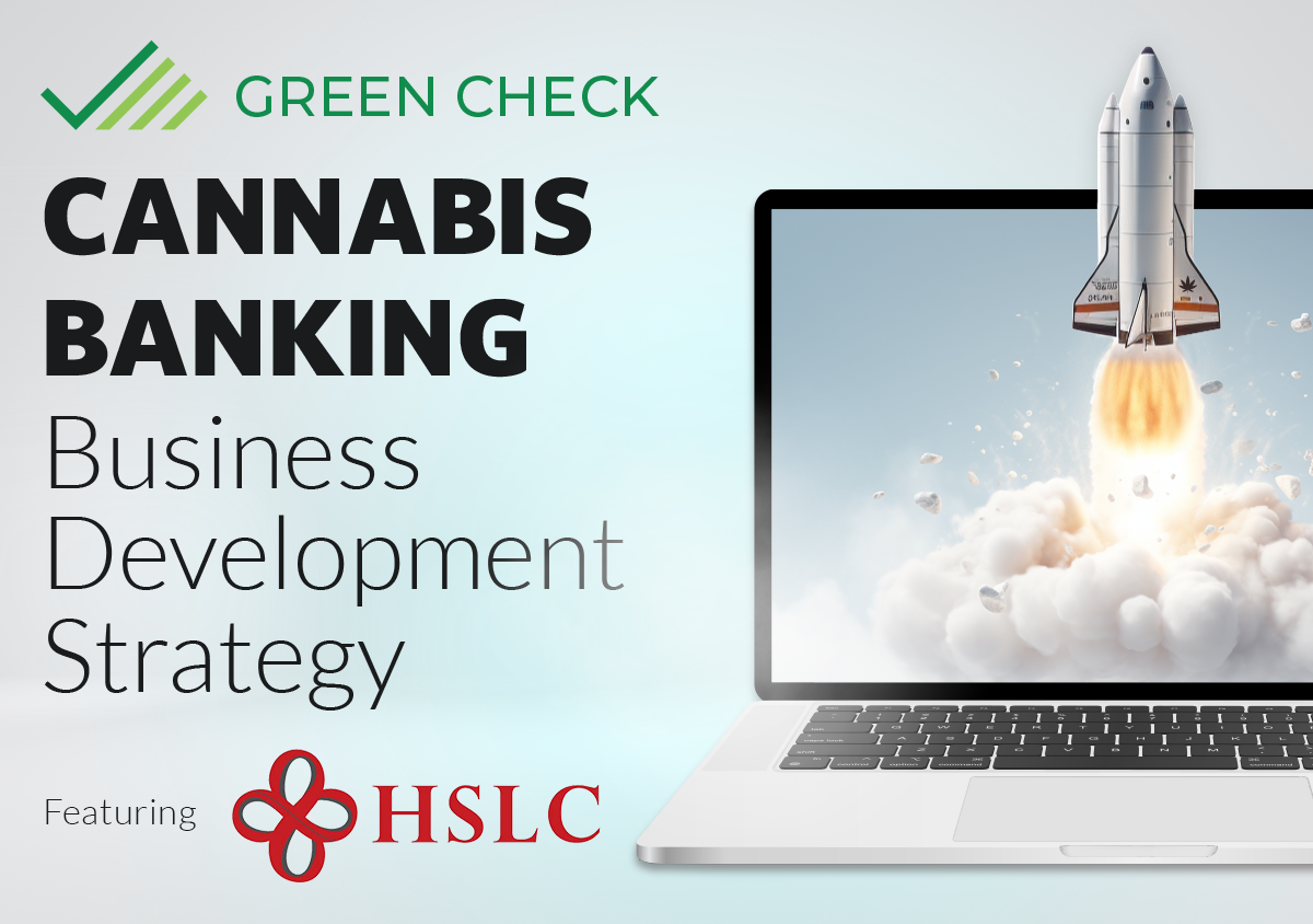Cannabis Banking Business Development Strategy - featuring HSLC | Green Check