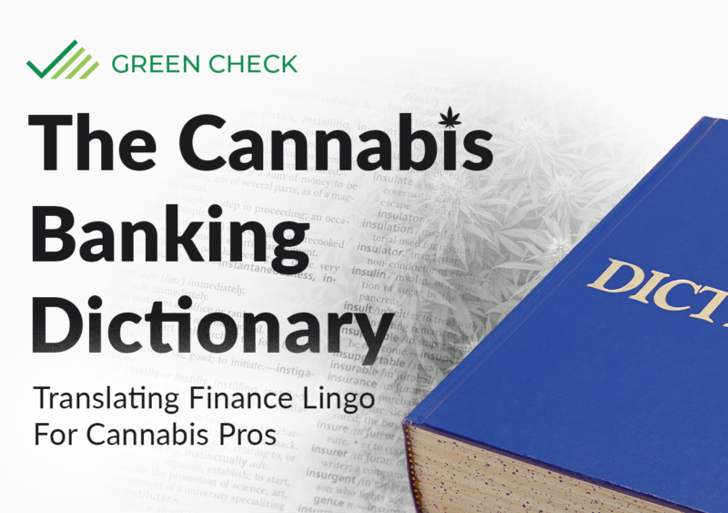 The Cannabis Banking Dictionary | Green Check
