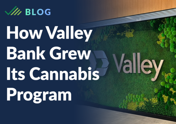 How Valley Bank Grew Its Cannabis Program with Green Check | Green Check